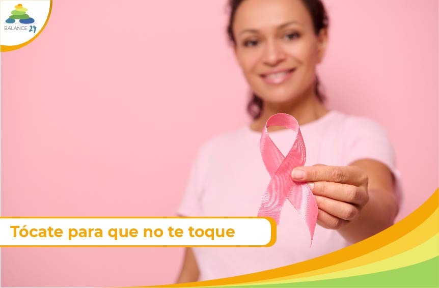 ¡Tócate para que no te toque! Cáncer de mama - Balance 24