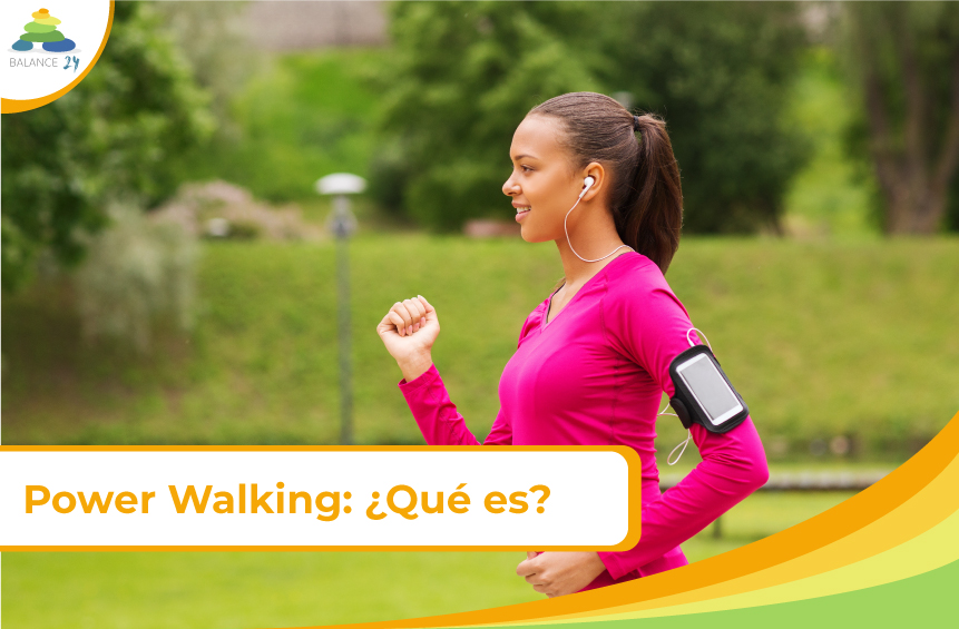 Power Walking: ¿Qué es? - Balance 24